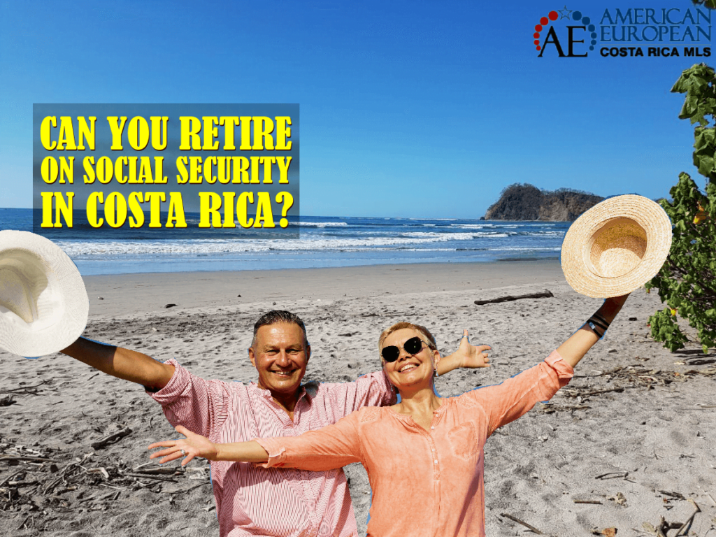 Can You Retire on Social Security in Costa Rica?