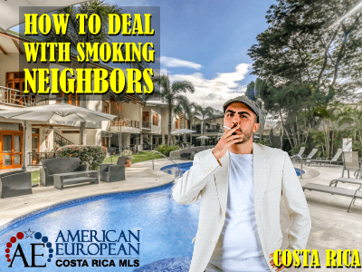 How to Deal with Smoking Neighbors - Costa Rica MLS