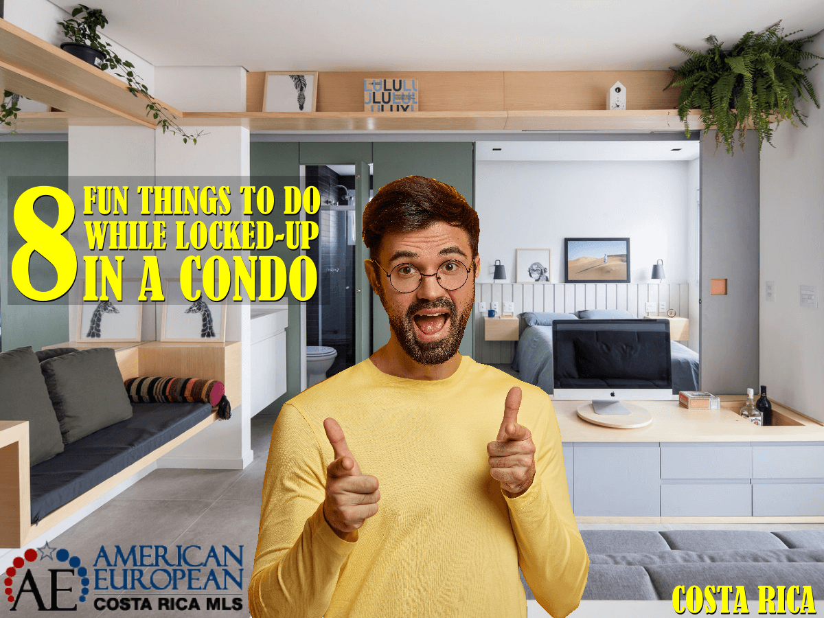 8 Fun things to do when locked-up in a condo during a pandemic