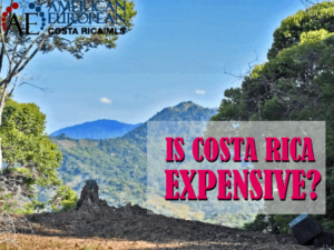 Costa Rica IS Expensive – So What