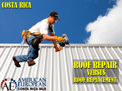 Roof Replacement vs. Roof Repair - Costa Rica MLS